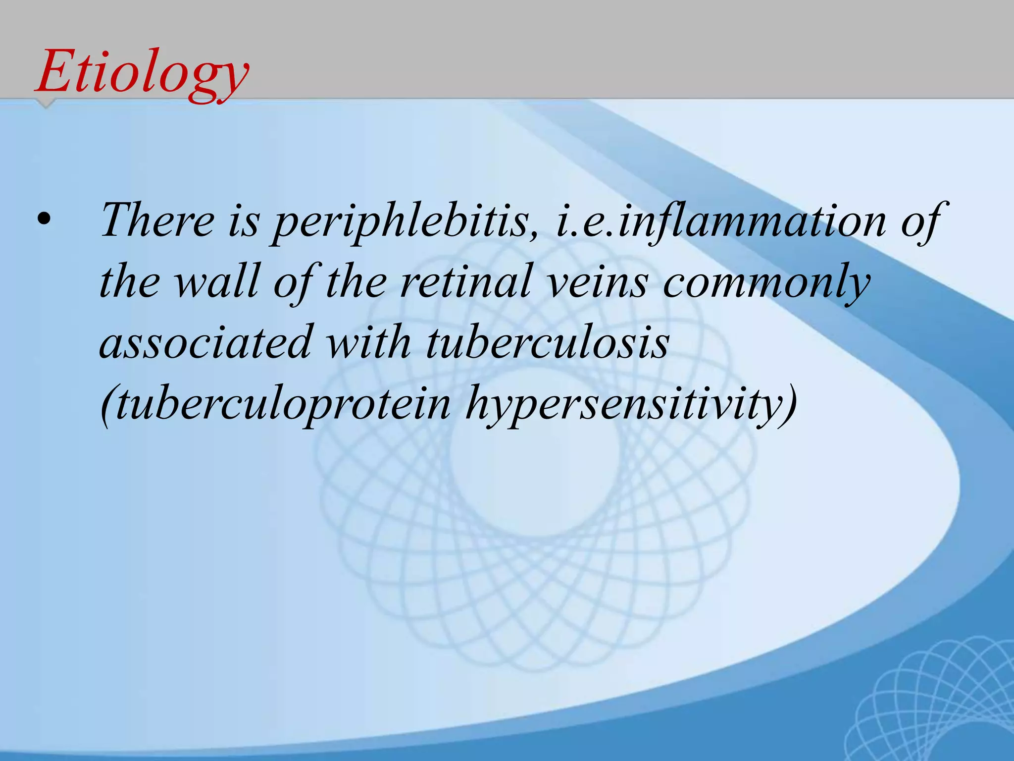 Periphlebitis Retinae [Eale’s Disease] | PPT