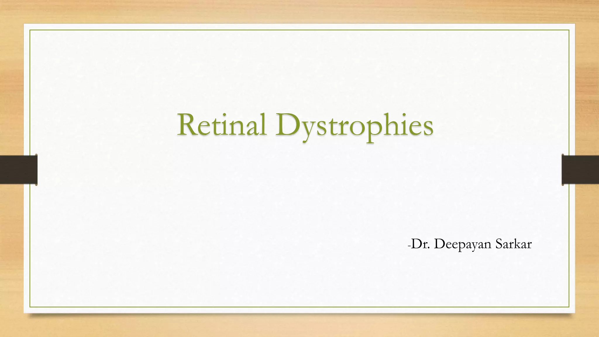 Retinal dystrophy | PPTX