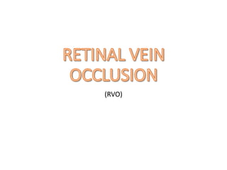 Retinal vein occlusion | PPTX | Eye and Vision Conditions | Diseases ...