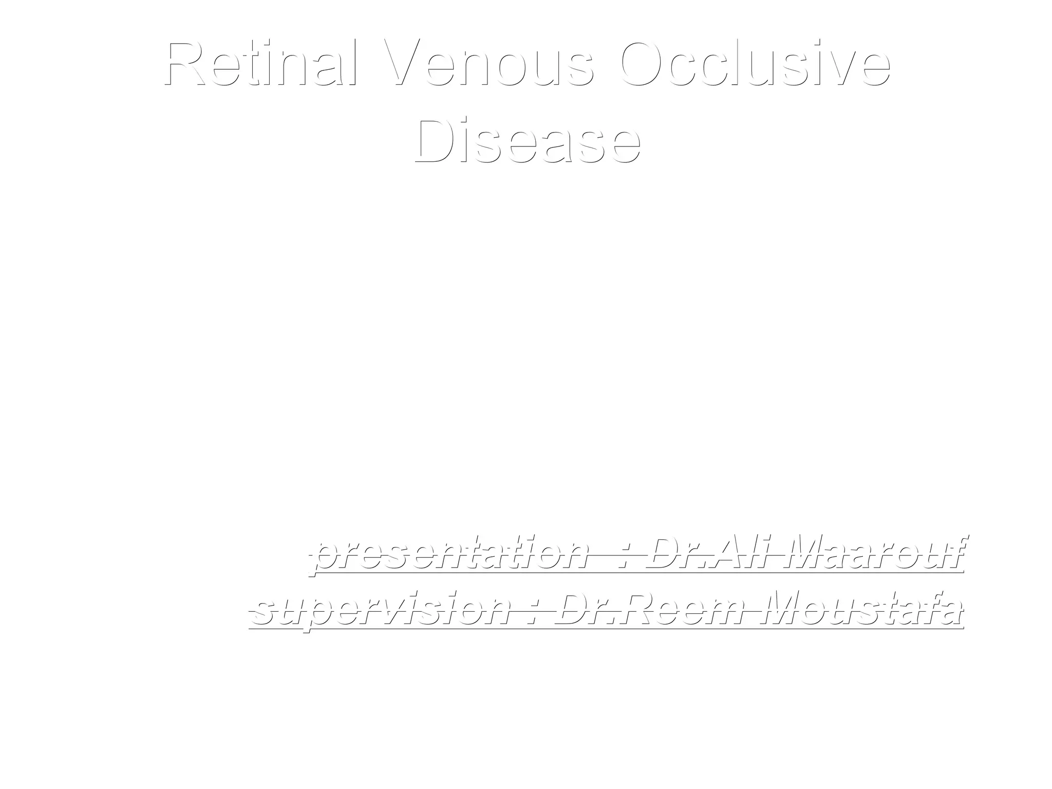 Retinal venous occlusive disease | PPT
