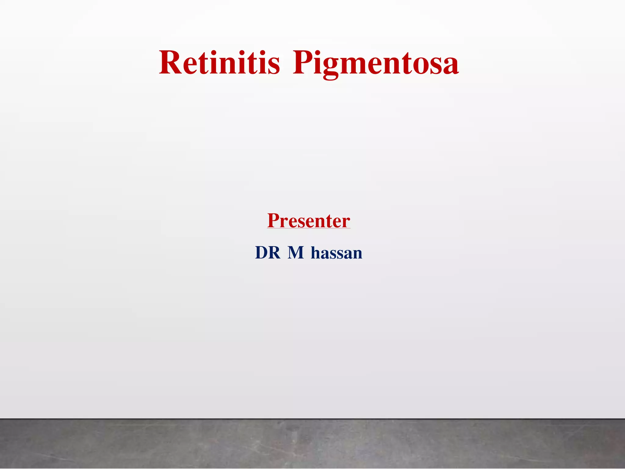 Retinitis pigmentosa | PPT