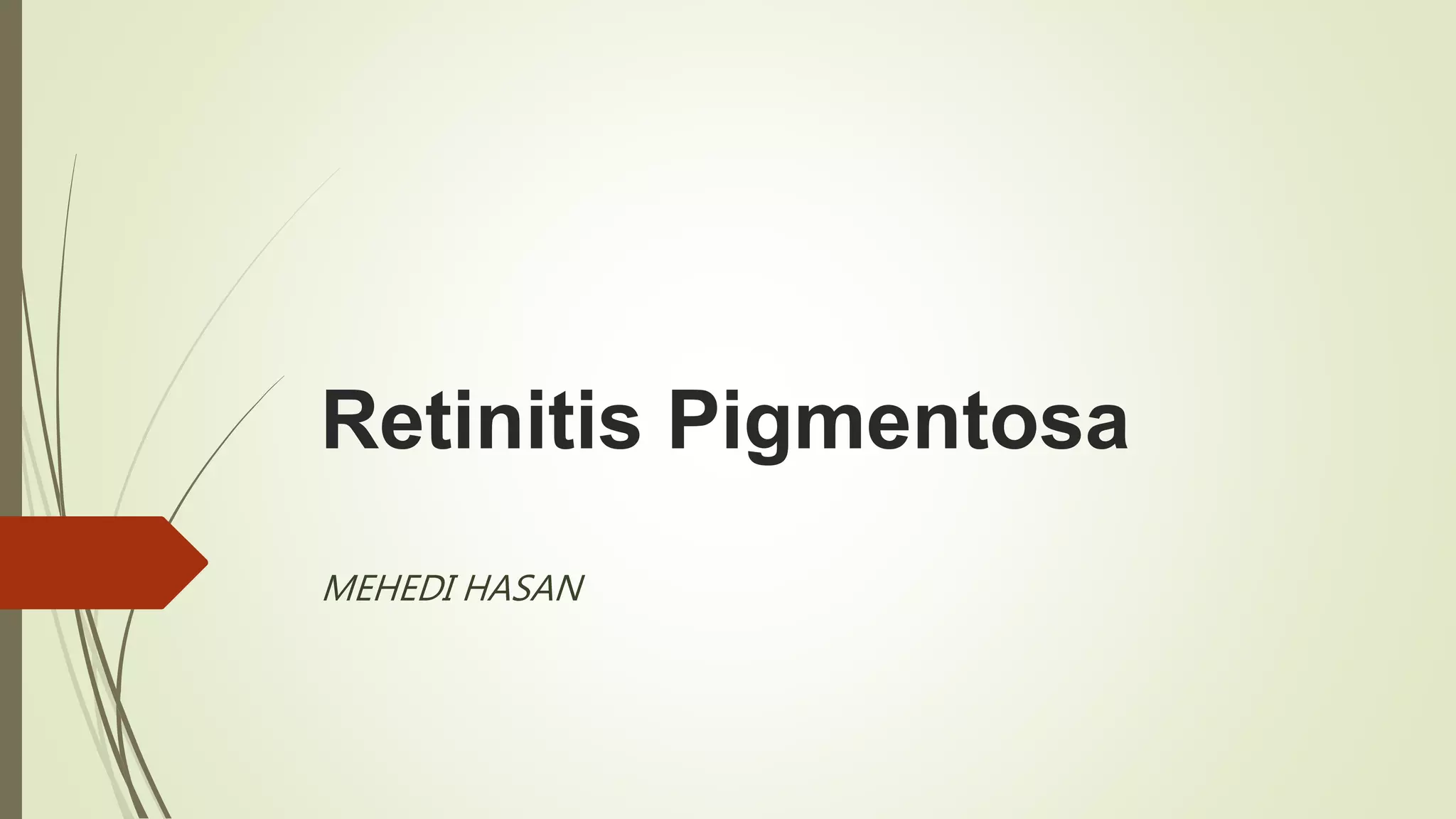 Retinitis pigmentosa ppt | PPTX