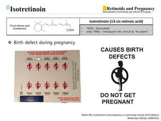 (마더리스크라운드) Determination of Isotretinoin & Acitretin in Pregnancy | PPTX
