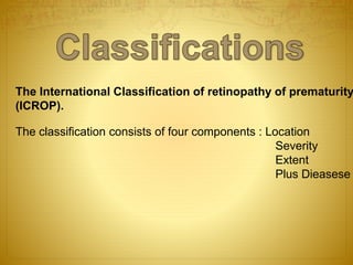Retinopathy of prematurity | PPTX