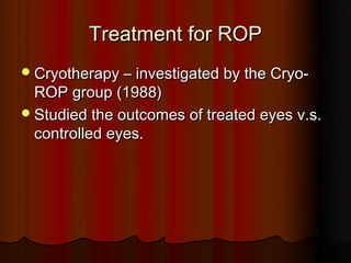 Retinopathy of prematurity (upload for site) | PPT