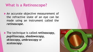 Optics of Retinoscope by Dr. Muhammad Zeeshan Hameed.pptx | Eye and ...