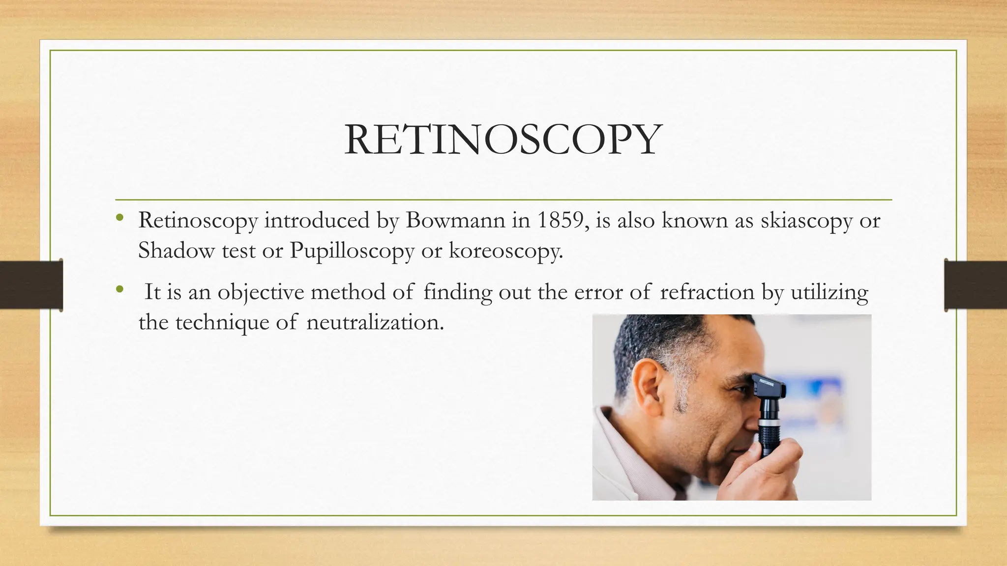 Retinoscope: Principle, types, Technique, and Clinical Applications | PPTX