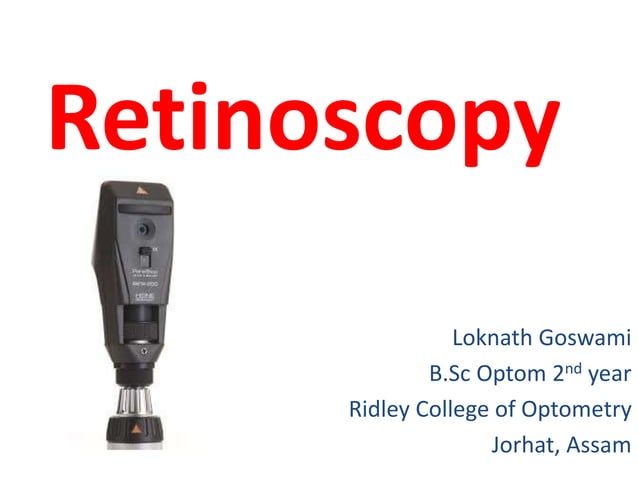 Retinoscope and retinoscopy | PPTX | Eye and Vision Conditions ...