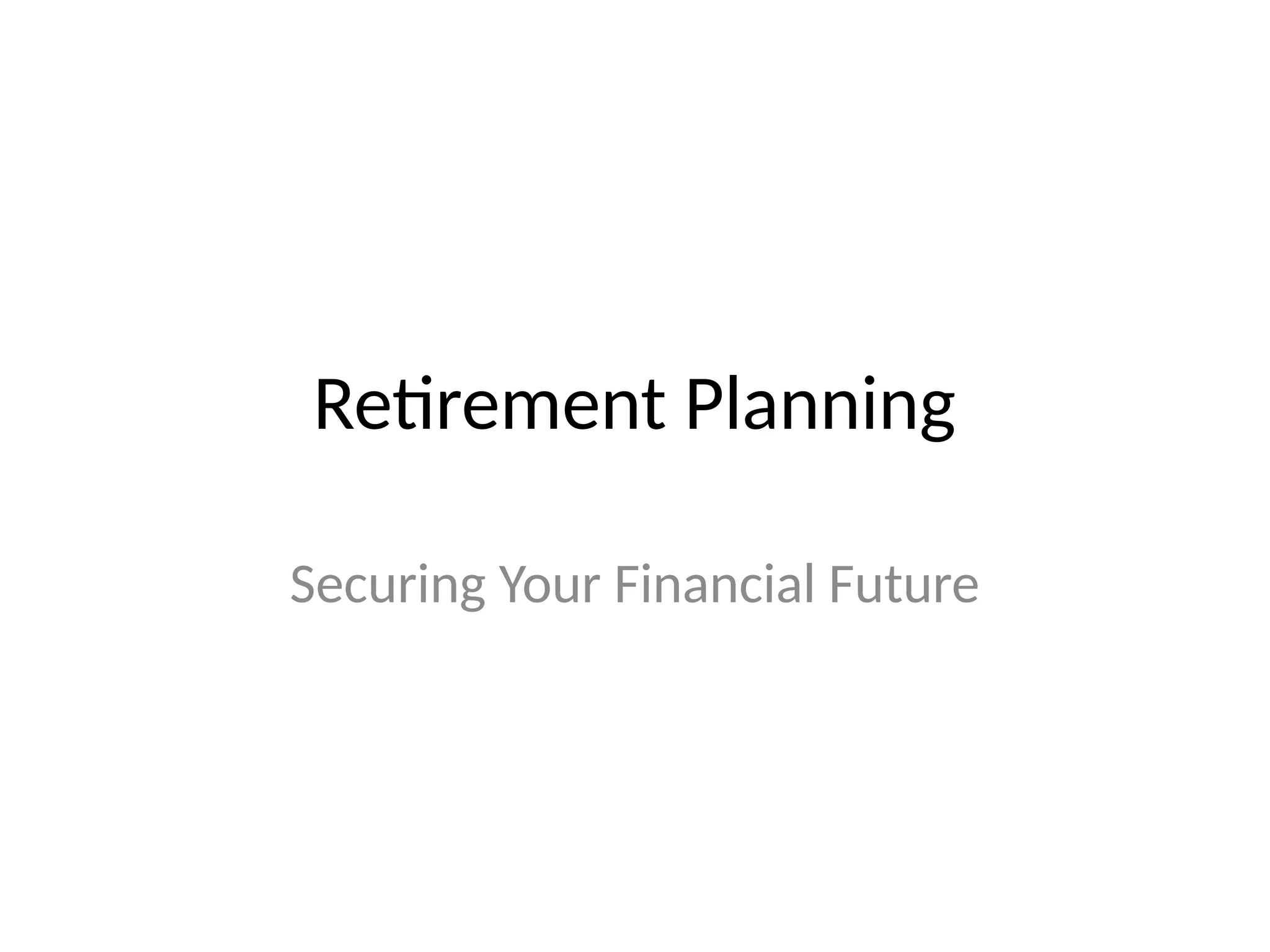 Retirement_Planning introduction materials | PPTX