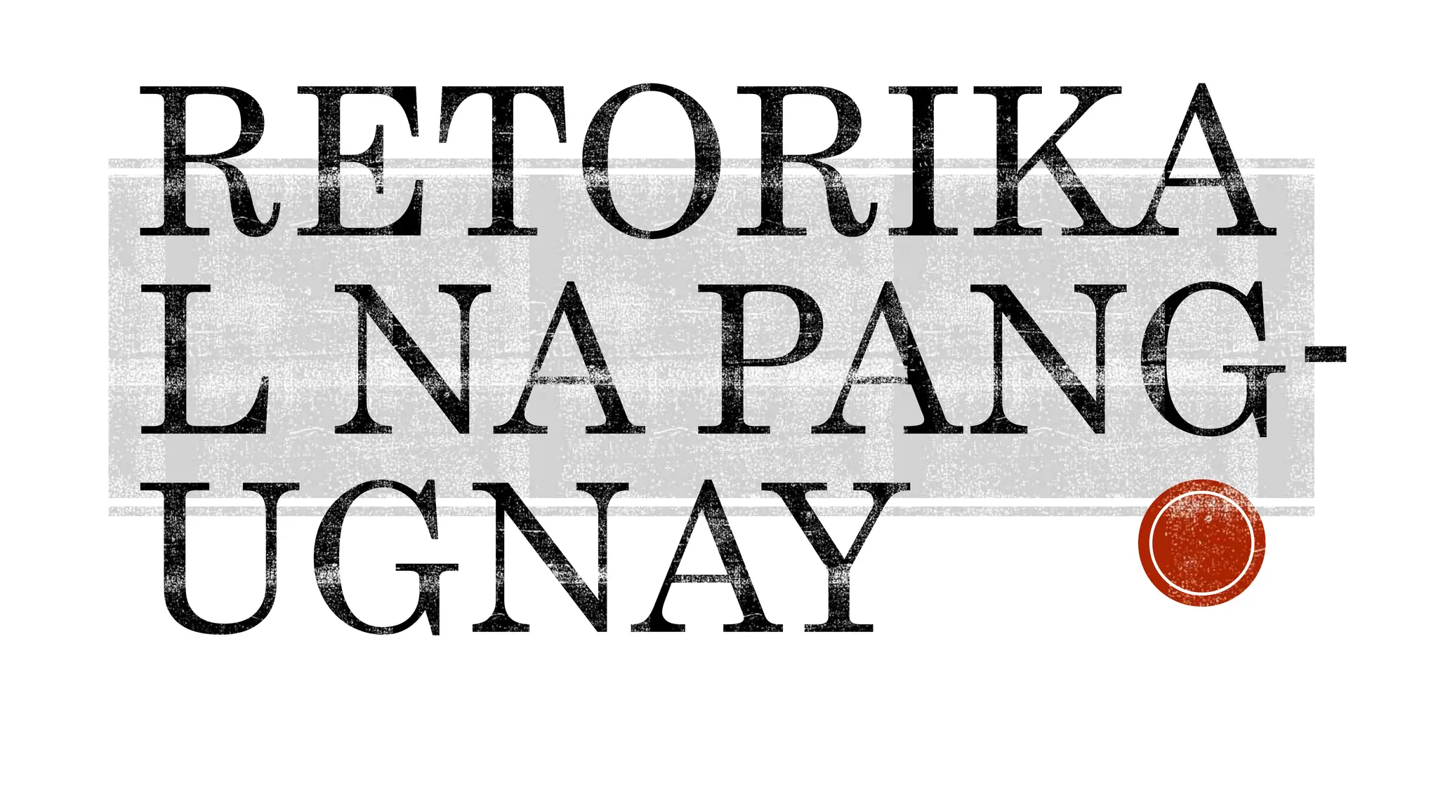 Retorikal na pang-ugnay grade 7 filipino 7 | PPTX