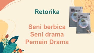 Retorika Mengguncang Dunia (bismillah).pptx
