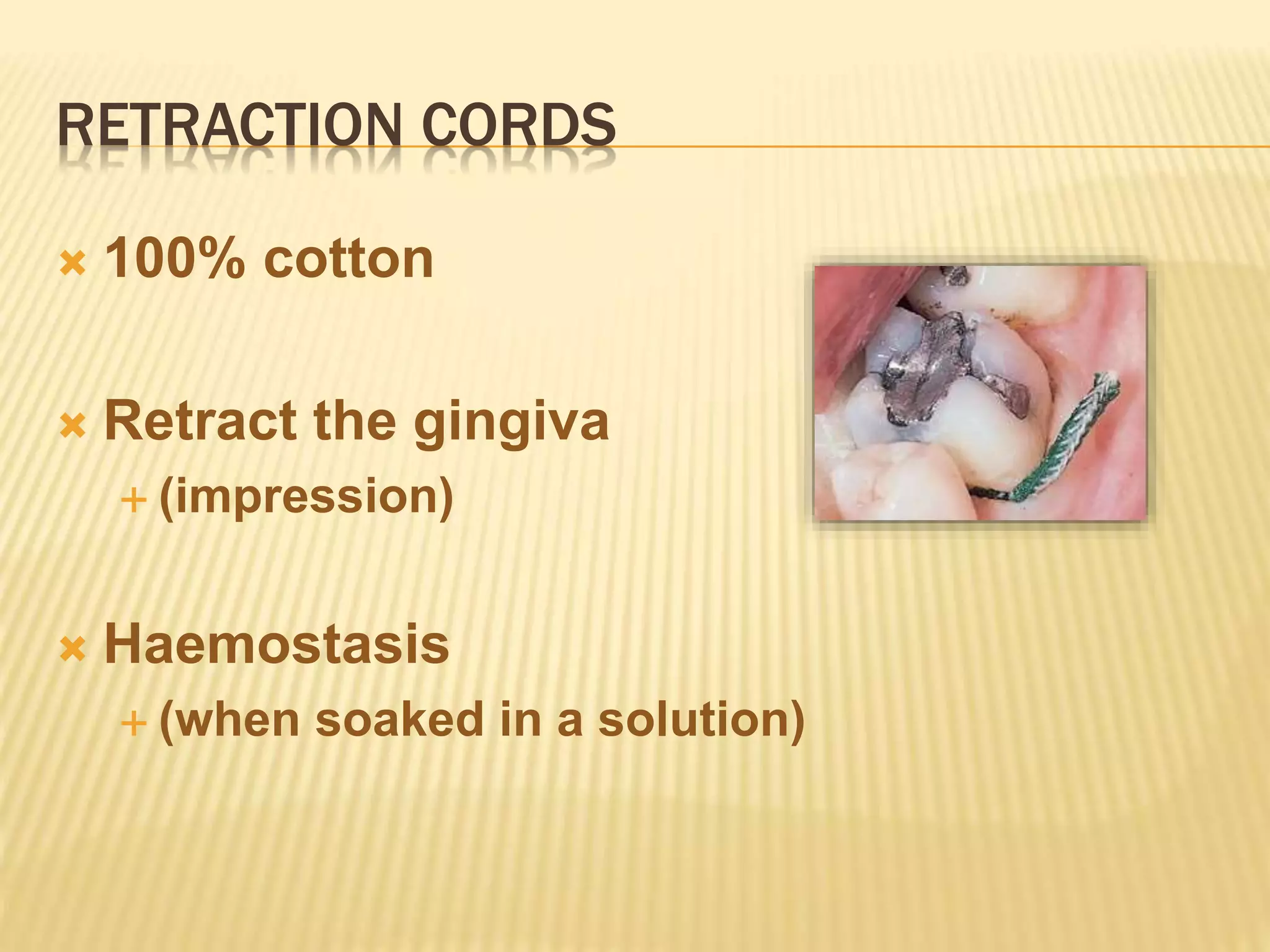 Retraction cords | PPTX | Dental Health | Diseases and Conditions