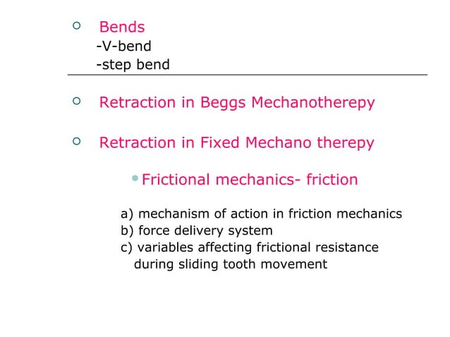 Retraction mechanics | PPT | Dental Health | Diseases and Conditions