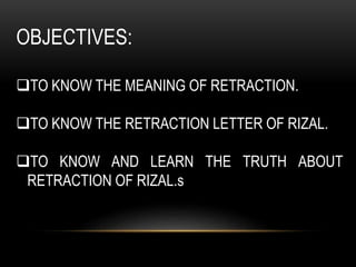 RETRACTION OF RIZAL.pptx