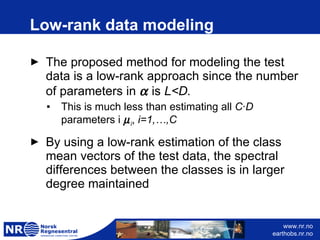 Retraining maximum likelihood classifiers using low-rank model.ppt