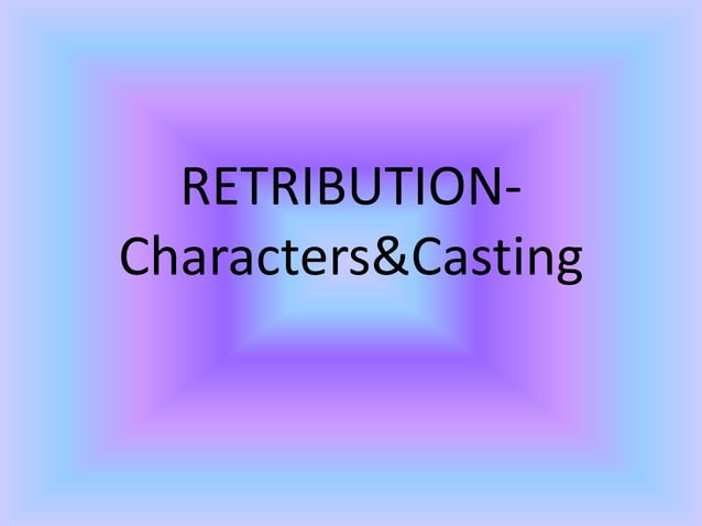 Retribution characters&casting | PPT