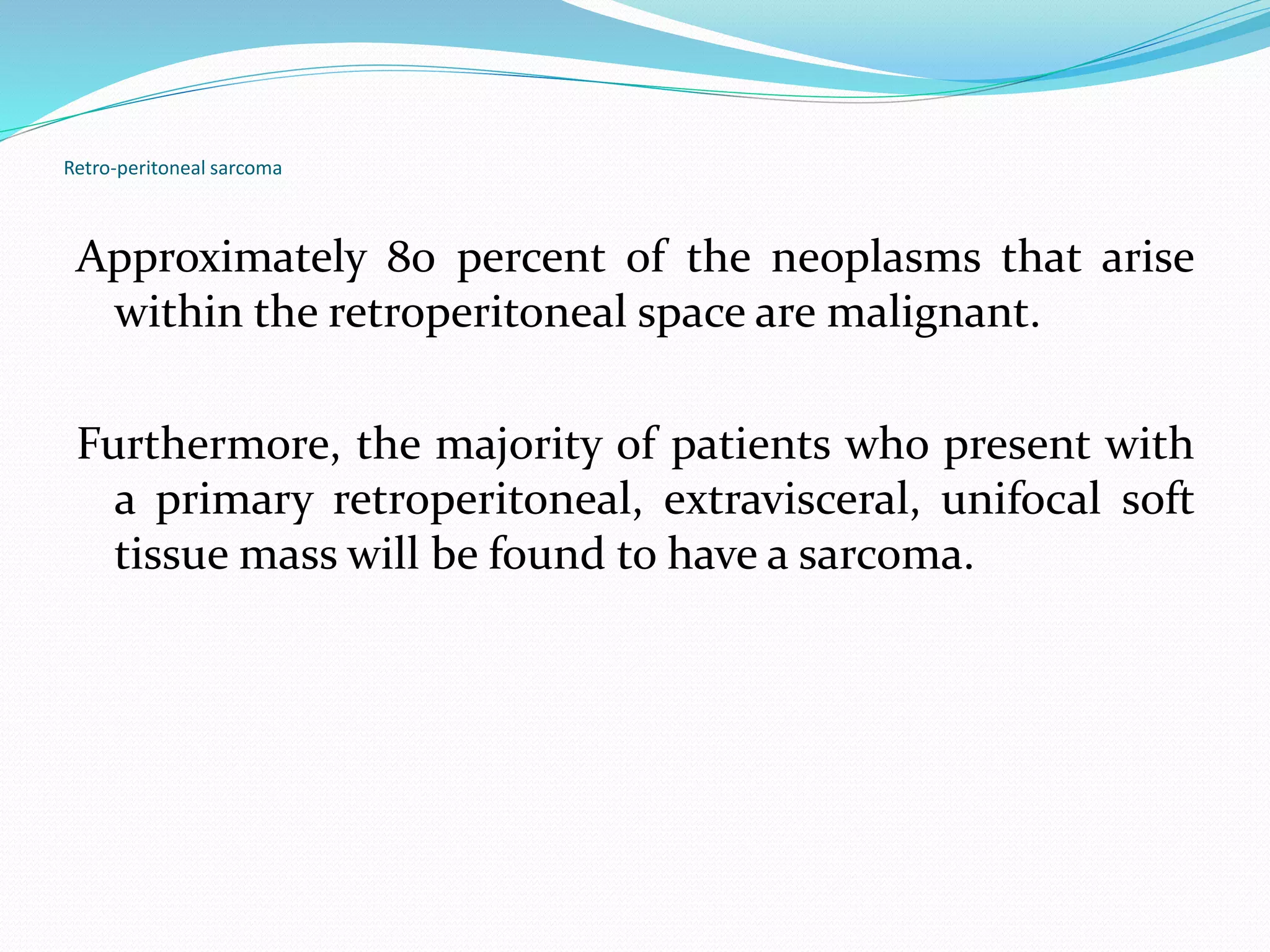Retro peritoneal sarcoma | PPTX
