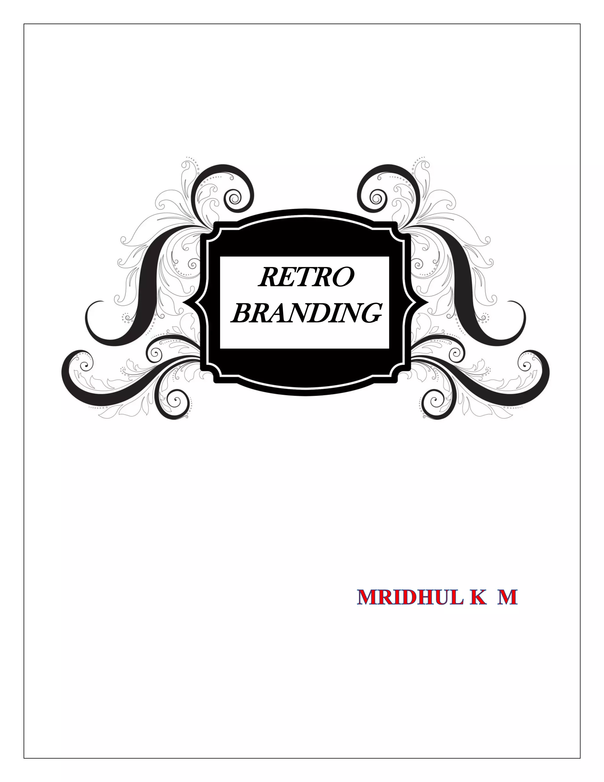 Retro branding / Retro marketing- An Introduction | PDF