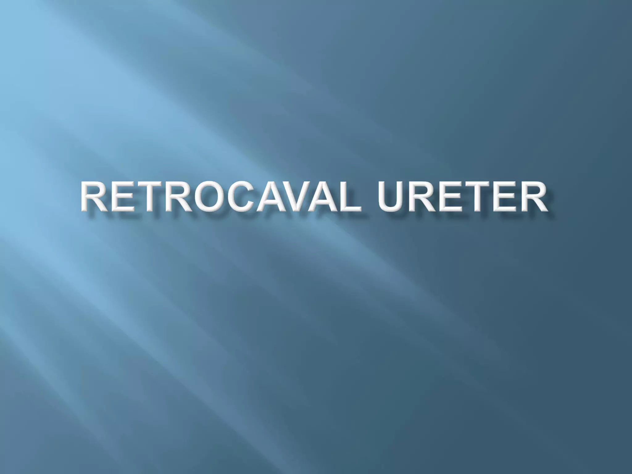 Retrocaval ureter | PPT