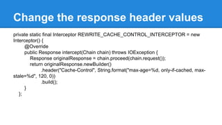 Retrofit caching V1.9.0 - Android OkClient | PPT