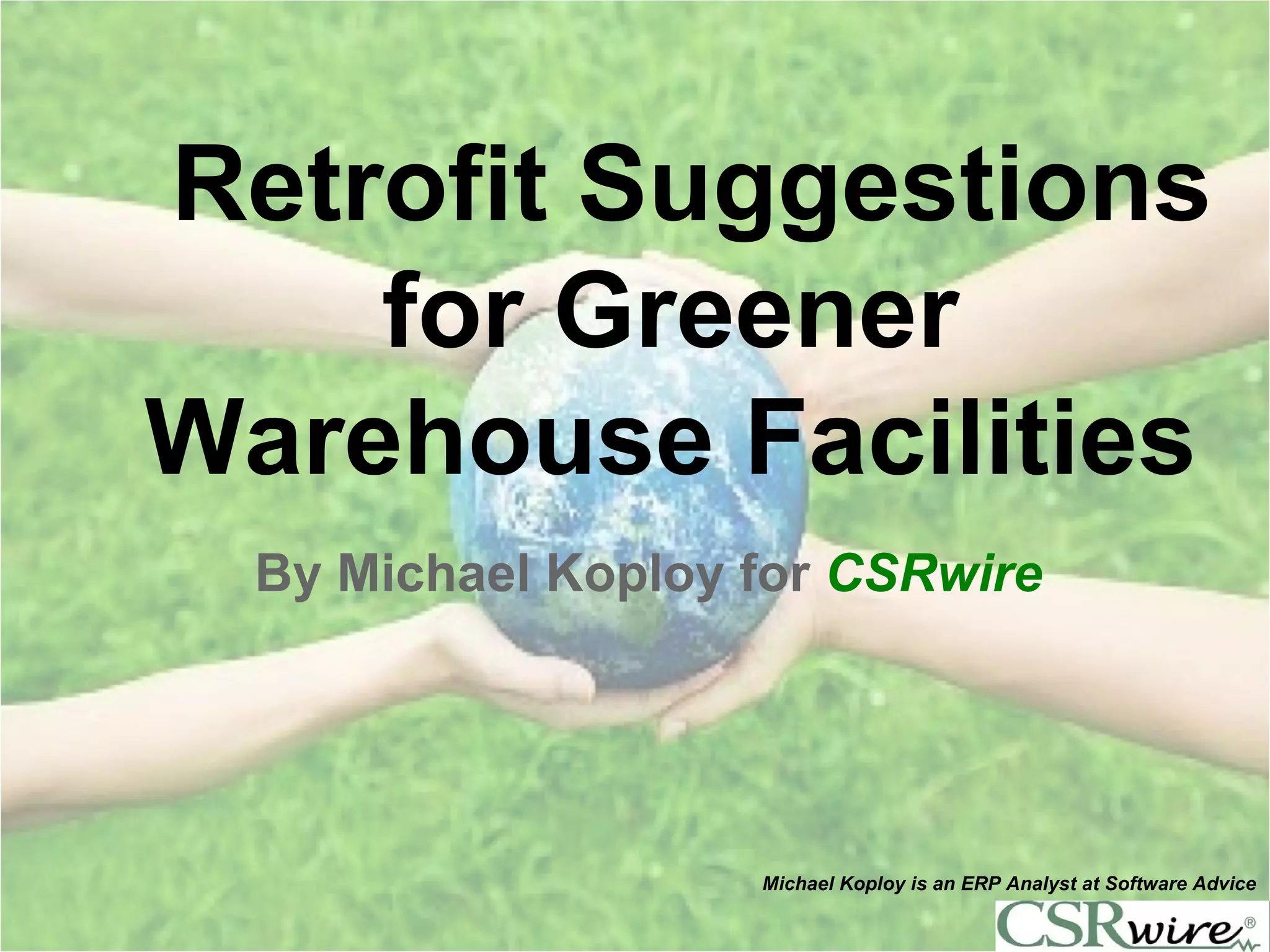 Retrofit Suggestions for Greener Warehouse Facilities | PPT | Logistics ...