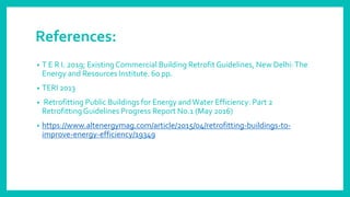 Retrofitting Buildings to Achieve Energy Efficiency | PPTX