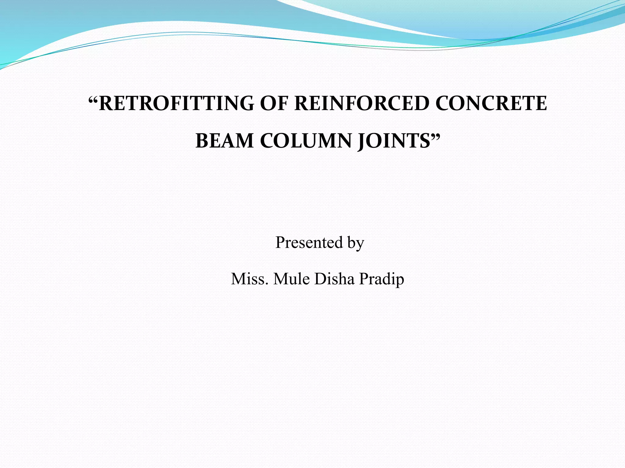 Retrofitting Of Rc Beam Column Joint Pptx Civil Engineering