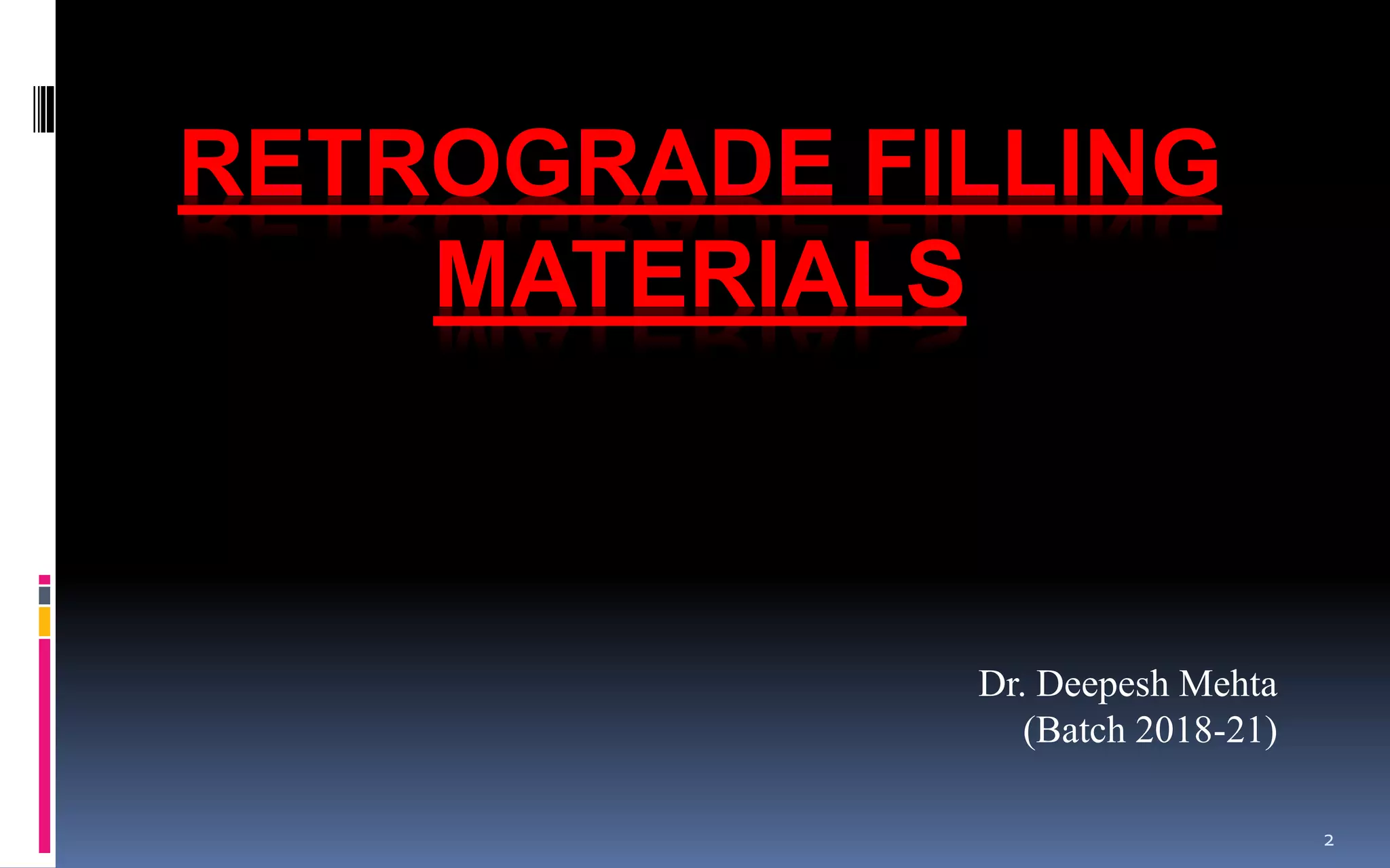 Retrograde filling materials | PPTX