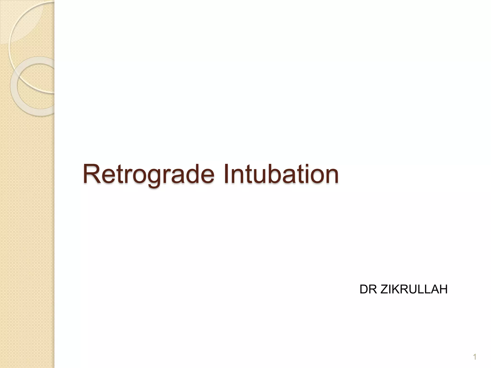 Retrograde intubation | PPTX