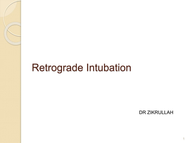 Retrograde intubation | PPTX | First Aid | Injuries