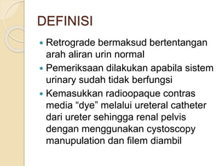 Retrograde pyelogram | PPTX
