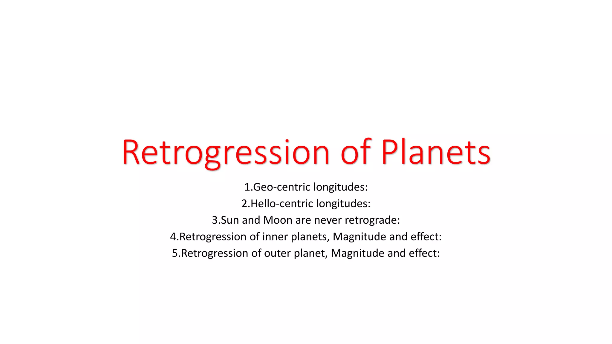 Retrogression of planets | PPTX