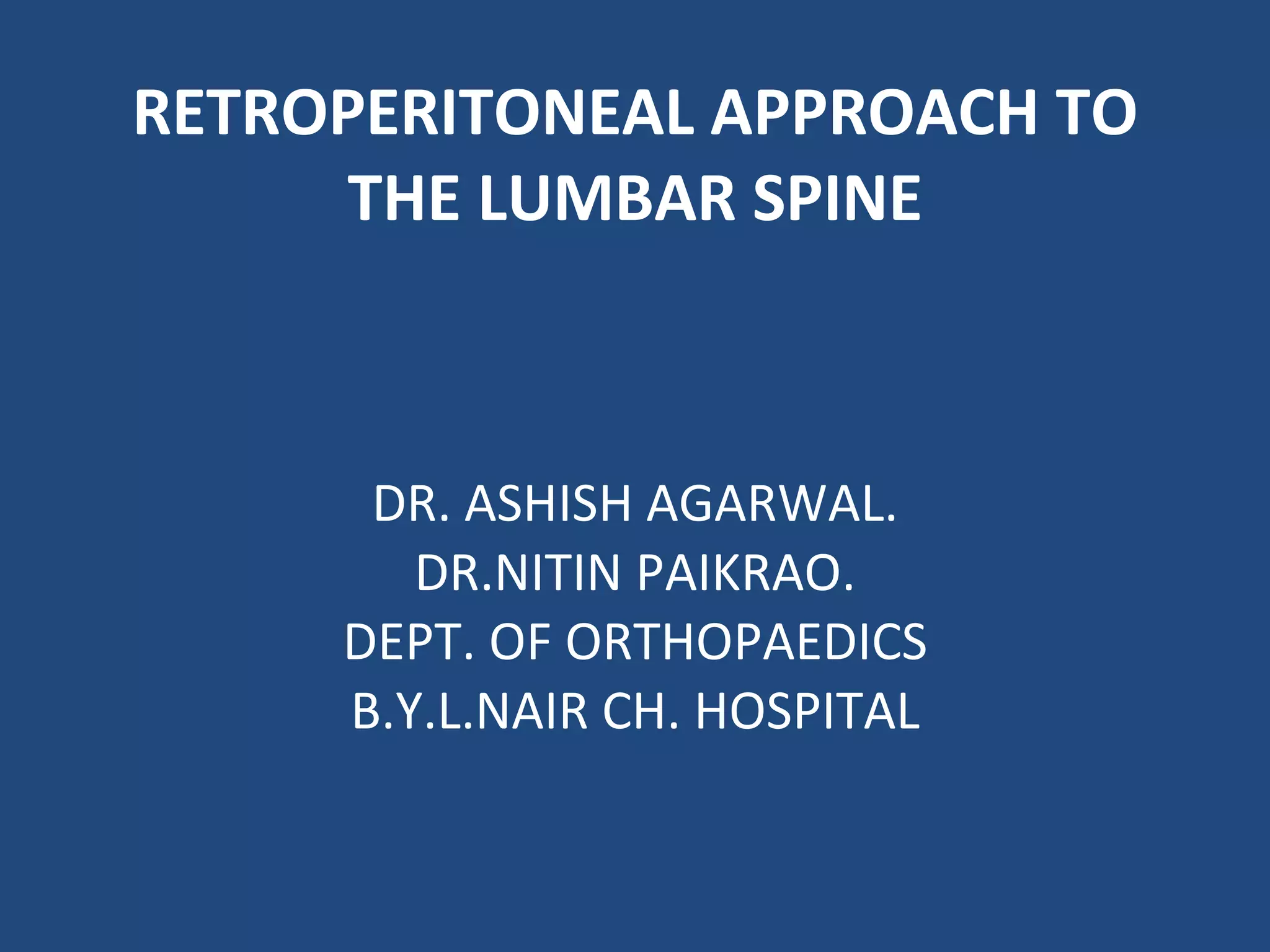 Retroperitoneal approach to the lumbar spine1 | PPT