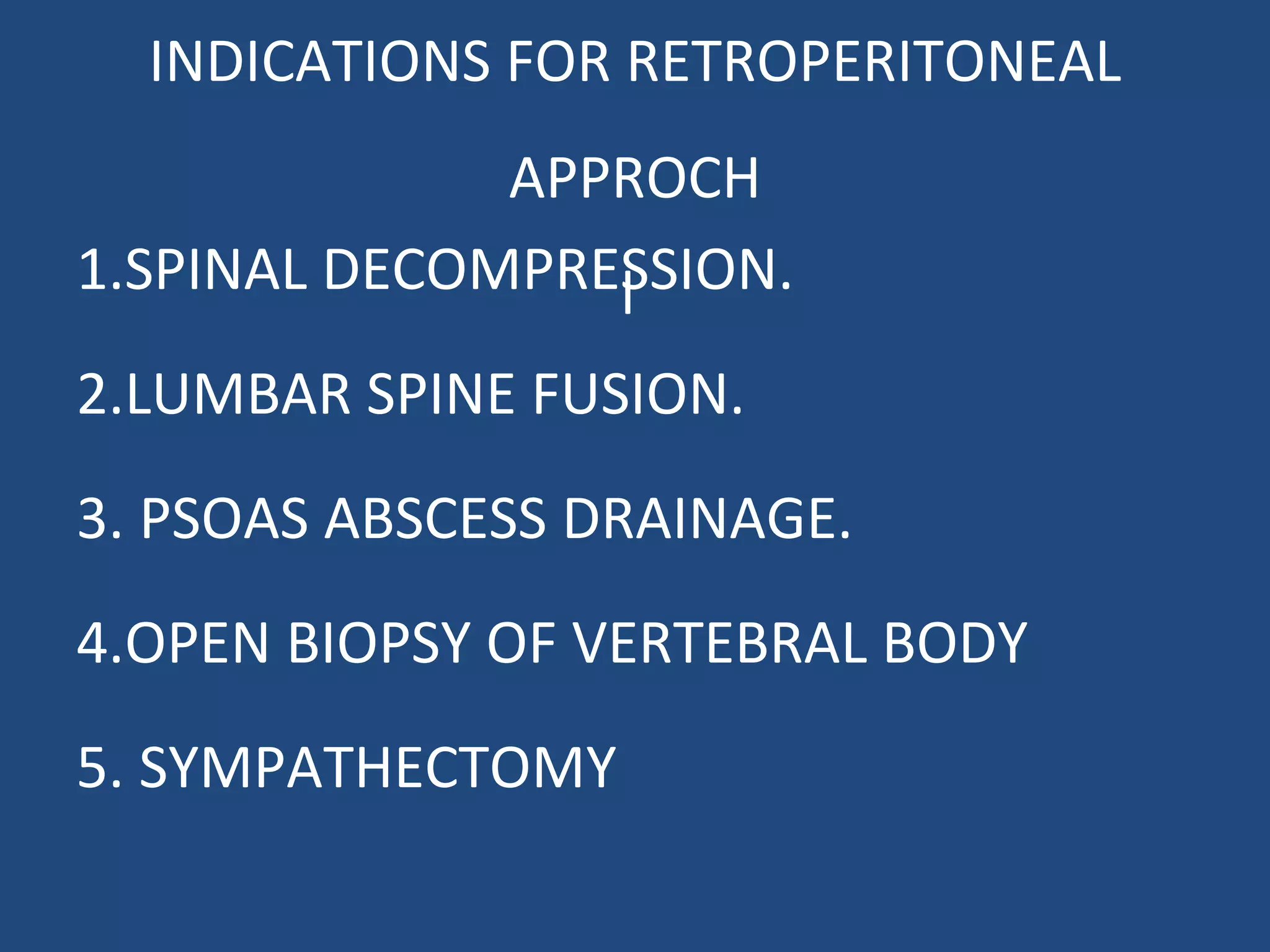 Retroperitoneal approach to the lumbar spine1 | PPT