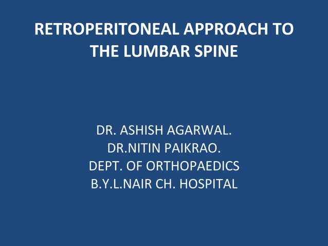 Retroperitoneal approach to the lumbar spine1 | PPT | Free Download