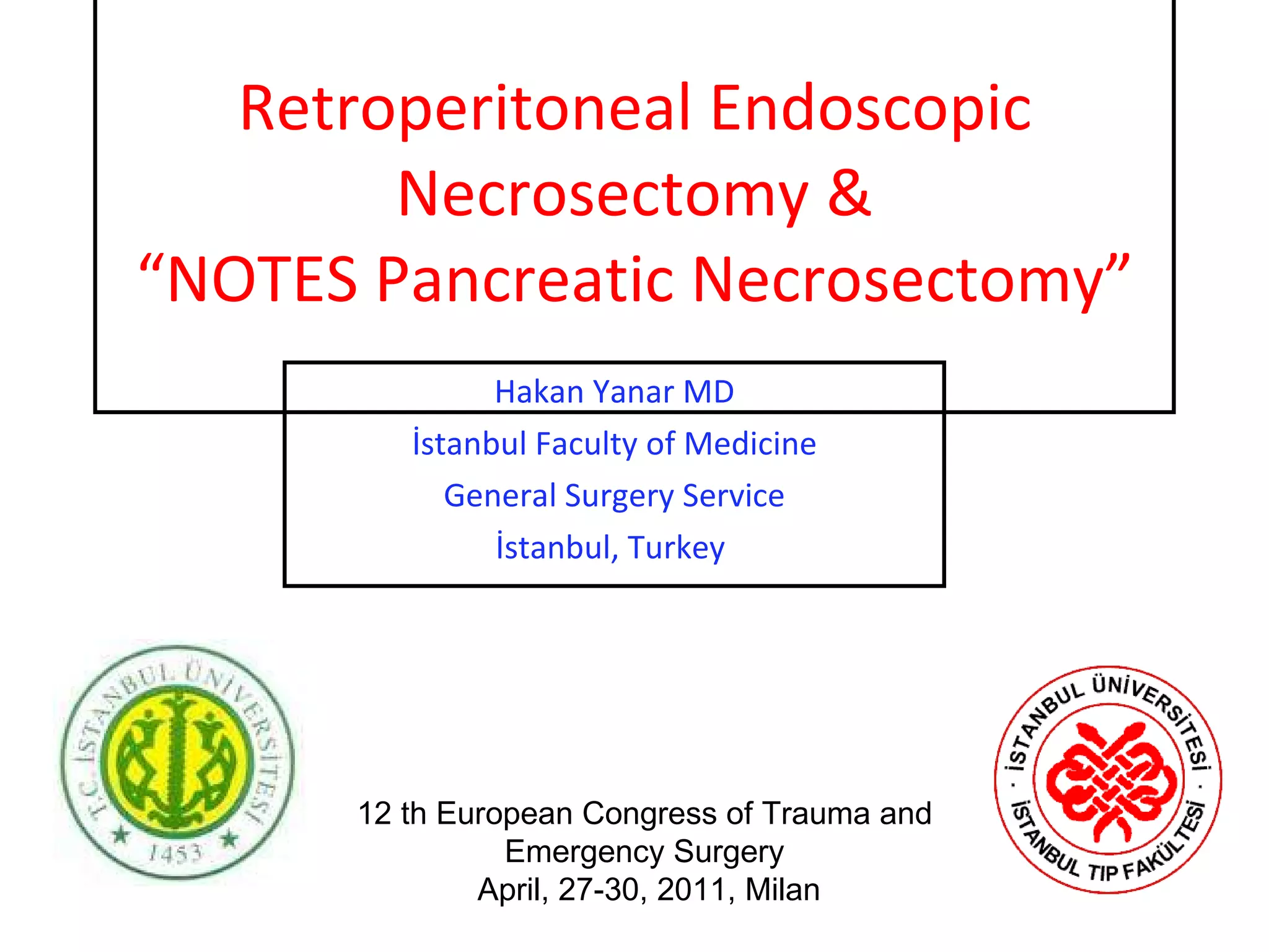 Retroperitoneal endoscopic necrosectomy | PPT