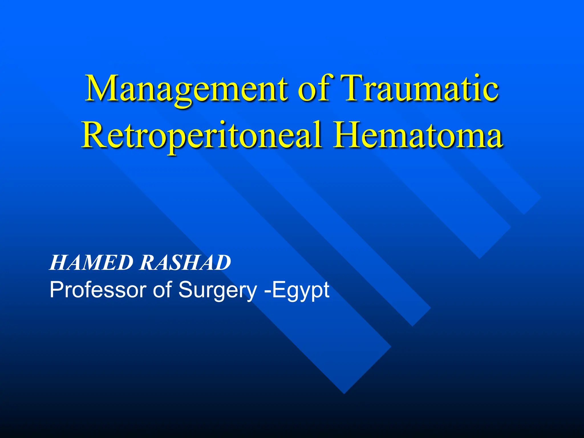 Retroperitoneal Hematoma types and management the lect.ppt