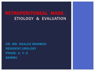 Retroperitoneal mass | PPT