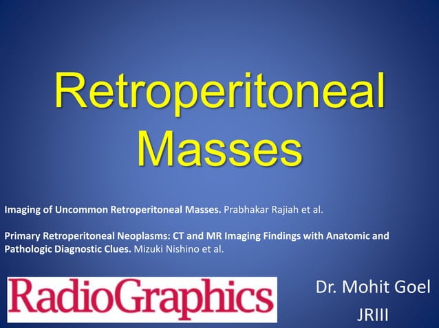 Retroperitoneal masses radiology | PPTX | Cancer | Diseases and Conditions