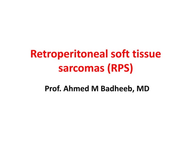Retroperitoneal soft tissue sarcomas (rps) | PPTX | Cancer | Diseases ...