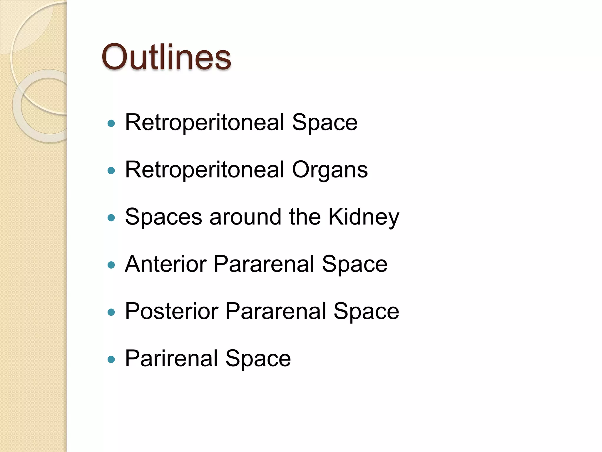 Retroperitoneal Space of the Kidney.pptx