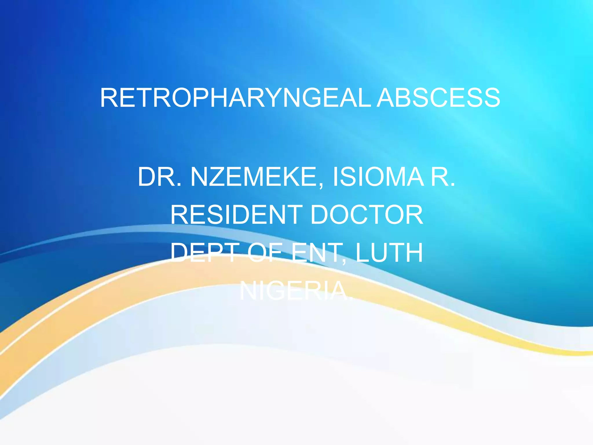 RETROPHARYNGEAL ABSCESS N.pptx