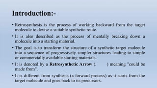 Retrosynthesis, basic introduction about retro synthesis | PPTX