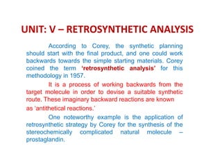 Retrosynthetic analysis in organic synthesis | PPTX