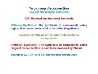 Retrosynthetic analysis in organic synthesis | PPTX