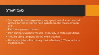 RETROVERSION AND RETROFLEXION OF UTERUS AND ITS IMPACT ON FERTILITY.pptx