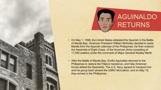 Return of Aguinaldo and the Declaration of the Philippine Independence.pptx