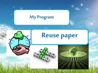 Save Our Tree by Reuse Paper | PPTX