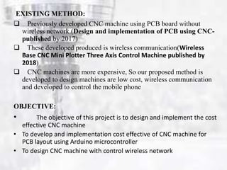 Design and implementation of pcb laying using CNC machine controlling with wireless ...