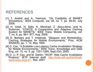 DCIM: Distributed Cache Invalidation Method for Maintaining Cache Consistency in Wireless Mobile ...